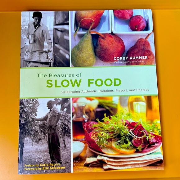Chronicle Books | Other | Nwt The Pleasures Of Slow Food Cookbook ...